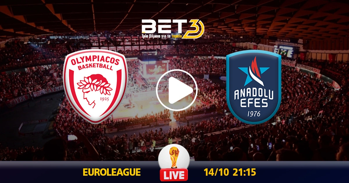 ΟΛΥΜΠΙΑΚΟΣ - ΕΦΕΣ ΚΑΝΑΛΙ ️ LIVE STREAMING ΤΟ ΜΑΤΣ